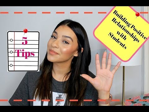 5 Ways to build Positive Relationships with Students