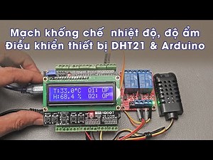 #273 Test AM2301 DHT21 Cảm Biến Nhiệt Độ Độ Ẩm / Mạch khống chế nhiệt độ, độ ẩm DHT21 và Arduino