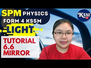 Physics Form 4 Tutorial 6.6 IMAGE FORMATION BY SPHERICAL MIRROR (KSSM)