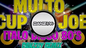 232K views · 5.7K reactions | MULTO CUP OF JOE - Italo Dance 80's Style Danzuy Remix Download Mediafire full  https://youtu.be/O4P6_YikIwc https://youtu.be/O4P6_YikIwc | Danzuy Remix | Facebook