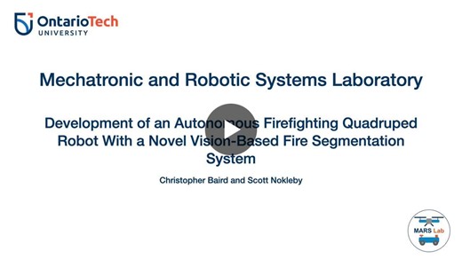 Our paper Development of an Autonomous Firefighting Quadruped Robot With a Novel Vision-Based Fire Segmentation System by Christopher Baird and Scott Nokleby has been published in ASME Letters in… | Mechatronic and Robotic Systems Laboratory