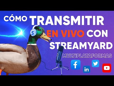 Tutorial de Streamyard en español: la guía completa para principiantes
