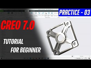 PTC CREO 7.0 TUTORIALS FOR BEGINNERS [COMPLETE COURSE] ll CREO PRACTICE MODEL 03
