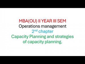 Capacity Planning and strategies of capacity planning MBAOU II YEAR III SEM