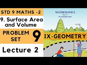 Class 9 Problem Set 9 Part 2 Chapter 9 Surface Area and Volume | 9th Maths 2 | Std 9 | Geometry