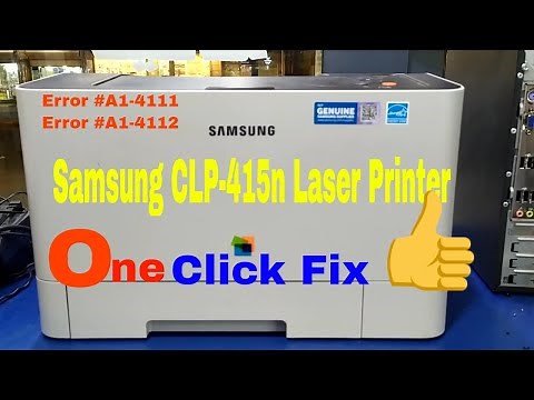 How to Fix Samsung CLP 415n Laser Printer Error A1 4111
