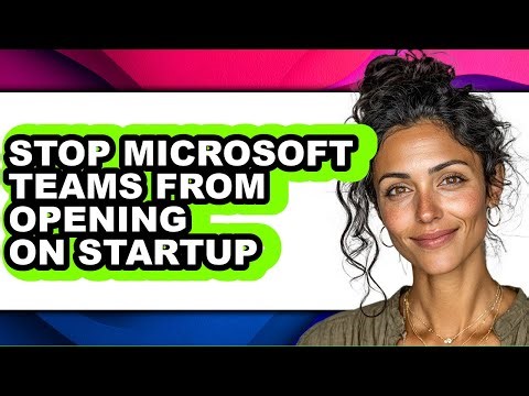 How to Stop Microsoft Teams from Opening on Startup (only Way)