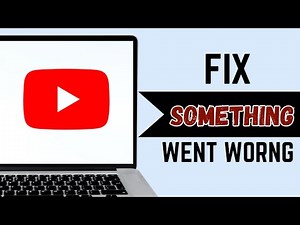 How to Fix Something Went Wrong in YouTube on PC