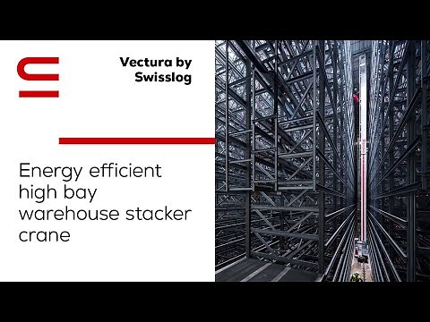 Vectura by Swisslog: Energy efficient high bay warehouse stacker crane