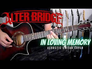 Alter Bridge - In Loving Memory (Acoustic Guitar Cover)