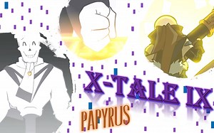 东北来的帕 | X-Tale 第V集 Papyrus【中文字幕】