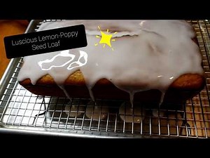 Luscious Lemon-Poppy Seed Loaf