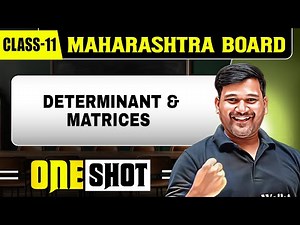 DETERMINANT AND MATRICES IN 1 SHOT | Maths | Class11th | Maharashtra Board