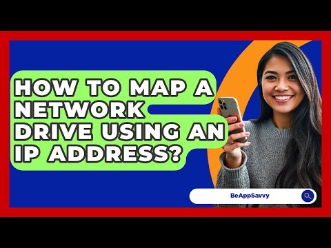 How To Map A Network Drive Using An IP Address? - Be App Savvy