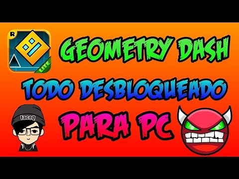 DESCARGAR GEOMETRY DASH 2.1 PARA PC TODO DESBLOQUEADO (2017 ACTUALIZADO)