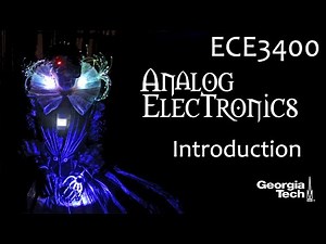 ECE3400 Analog Electronics: Introduction (Georgia Tech course)