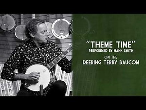 “Theme Time” by Hank Smith on a Deering Terry Baucom Banjo
