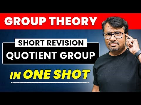 Quotient Group in 30 Min | Quotient Group in Group Theory One Shot by GP Sir