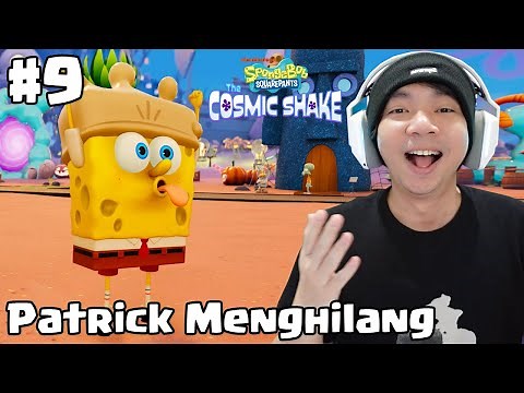 Tidak... Patrick Menghilang - SpongeBob SquarePants The Cosmic Shake #9