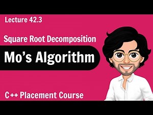 Mo's Algorithm - Square Root Decomposition | Lecture 42.3