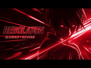 REBOLATON (SLOWED+REVERB) | [Visualizer😈]