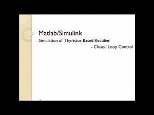 Simulation of Current Controlled Full Bridge Rectifier-Closed Loop Control