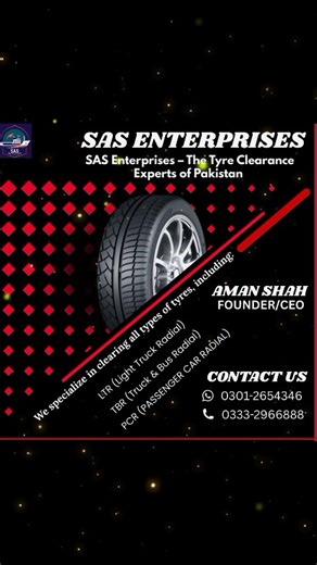 🛞 SAS Enterprises – Experts in Tyre Import Clearance! 🚛 SAS Enterprises is proudly providing smooth, transparent, and professional customs clearance for all kinds of new imported tyres across Pakistan. It’s our specialty to handle the clearance of every type of tyre, including: ✅ PCR Tyres ✅ LTR Tyres ✅ TBR Tyres With years of experience and a trusted reputation, we ensure your shipments are cleared efficiently and without hassle. For expert tyre clearance services, feel free to contact: 👤 Am