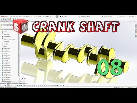 Project 02: V8 Engine - 08. CrankShaft - Solidworks Tutorial