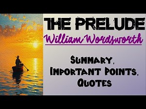 The Prelude by William Wordsworth | Summary, Important Points and Quotes