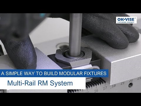 Building modular fixtures with OK-VISE Multi-Rail RM System