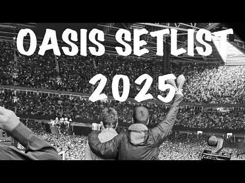 OASIS LIVE SETLIST 2025 | OASIS GIG SETLIST 2025 | OASIS MIX 2025 | BEST OF OASIS PLAYLIST 2025