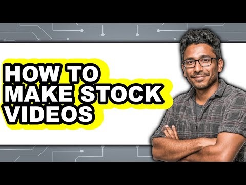 How To Make Stock Videos - Step By Step