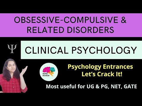 Obsessive Compulsive & Related Disorders | Clinical Psychology| Psychology Entrances| Mind Review