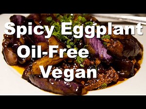 Vegan Chinese Spicy Eggplant (Oil-Free) Recipe in Less than 10 Minutes
