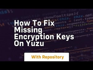 How to fix missing encryption keys on yuzu