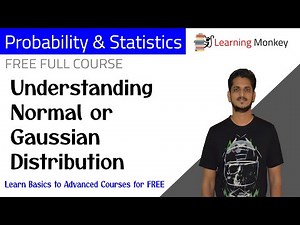 Understanding Normal or Gaussian Distribution || Lesson 64 || Probability & Statistics ||