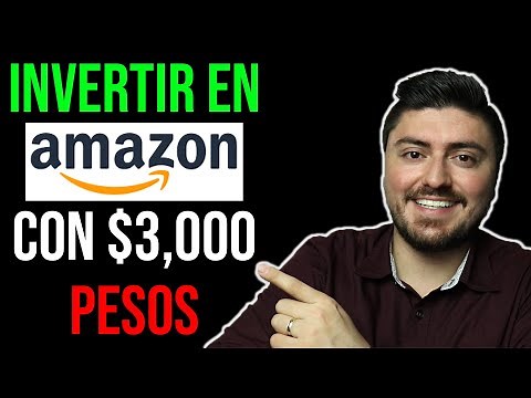 INVERTIR EN AMAZON con $3,000 pesos. ¿Deberías hacerlo?