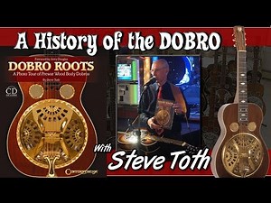 Podcast #11 - Steve Toth - A History of Dobro and His Life in Music