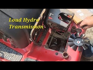 Loud Hydro Transmission on a Craftsman Rider