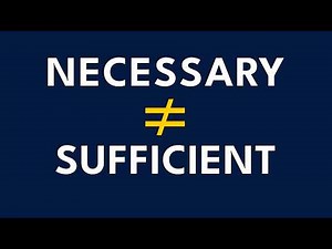 Necessary and Sufficient Conditions (Explained with Examples)