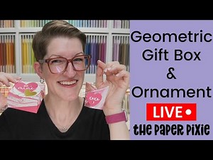 🔴 Angled Lid Gift Box & Geometric Ornament Treat Box - Episode 357