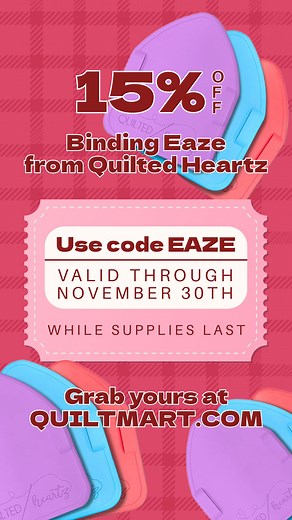 All through November you can use code EAZE when checking out online to get 15% off on the Binding Eaze tool from @quiltedheartz #deals #savings #coupon #bindingeaze #quiltedheartz #notions #quilting #huntersquiltmart #quiltingtools | Hunters Quilt Mart | Facebook