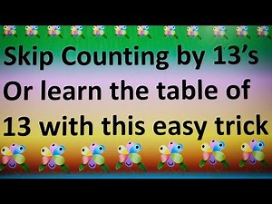 Learn the Easiest Way of Learning The Skip Counting by 13's or the table of 13 for grade 1and 2 kids