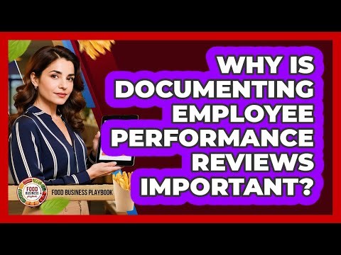 Why Is Documenting Employee Performance Reviews Important?