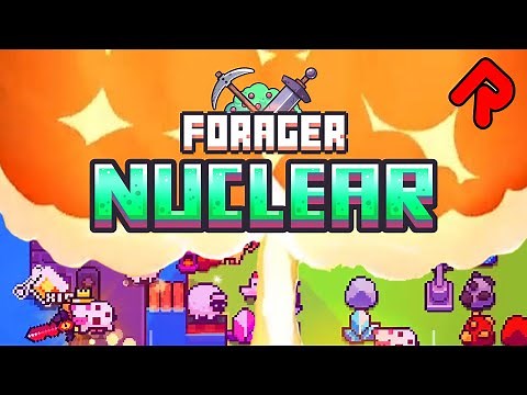 We set off an ATOMIC BOMB in Forager's Nuclear Update!