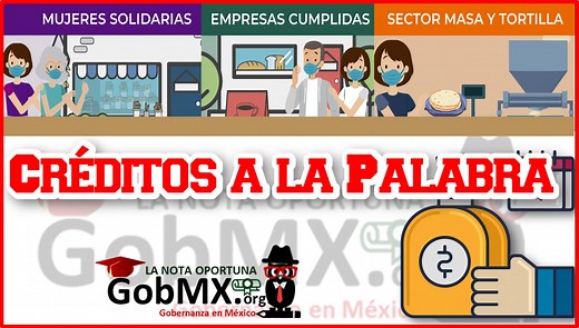 ▷▷ ¿Créditos a la Palabra 2024-2025? 🥇 GobMX.org