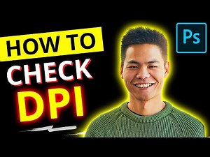 How to Check the DPI in Adobe Photoshop - Quick Guide