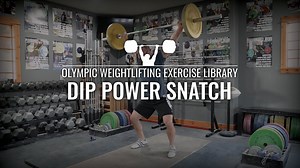 Dip Power Snatch Exercise Demo Video & Info