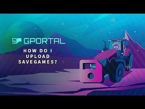 GPORTAL Farming Simulator 19/22 Server - How to upload a savegame onto your server