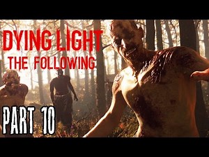 Let's Play Dying Light The Following Deutsch Gameplay #10 - Alte Bekannte